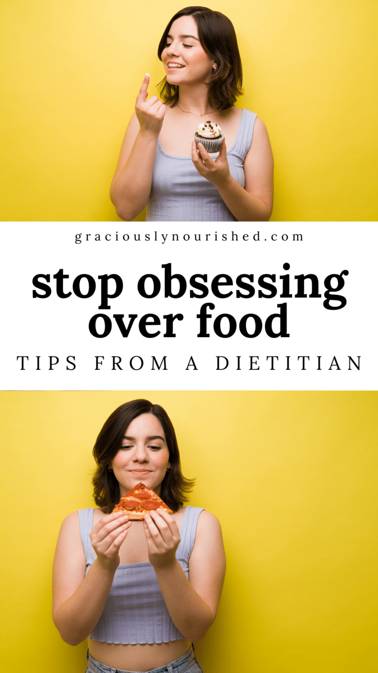 How to Stop Feeling Obsessed About Food | Graciously Nourished
